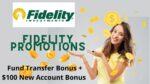 Fidelity Promotions: $2,500 Fund Transfer Bonus + $100 New Account ...