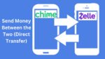 4 Best Ways To Send Money From Zelle To Chime (2024)