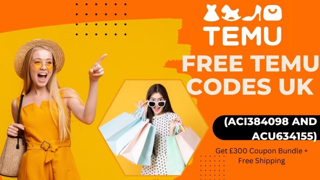 Embark With Free Temu Codes UK (aci384098 and acu634155) : Get £300 Coupon Bundle + Free Shipping