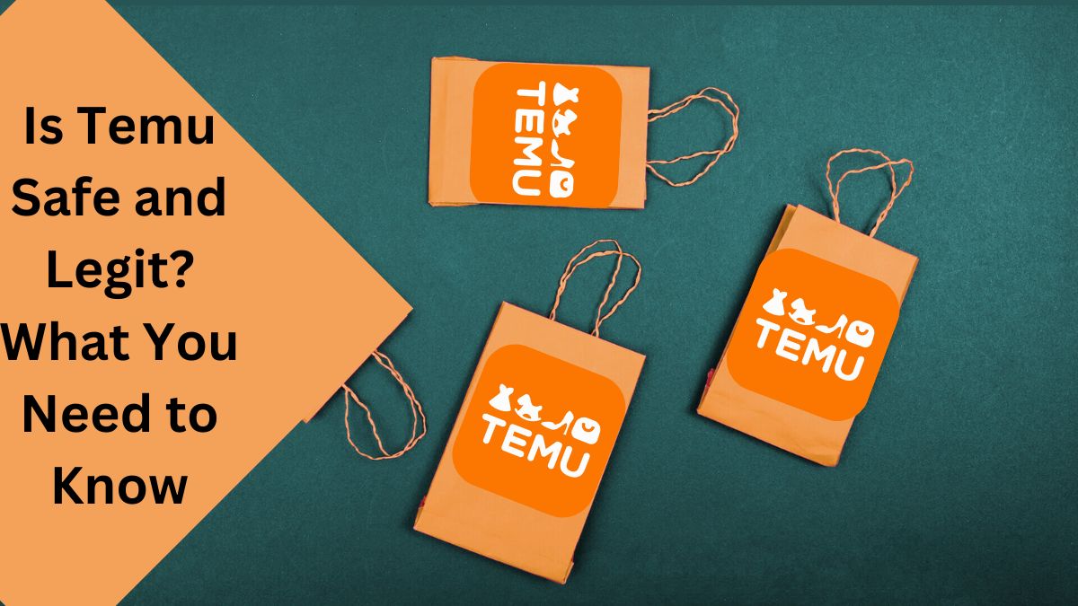 Is Temu Safe to Buy From in 2024: 5 Safety and Money-Saving Truths