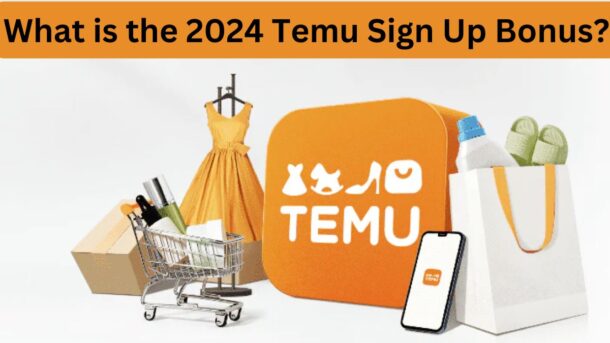 Temu Sign Up Bonus 2024: Get a $100 Bonus + $5 Per Referral & Free Shipping