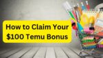 Temu Sign Up Bonus 2024: Get a $100 Bonus + $5 Per Referral & Free Shipping