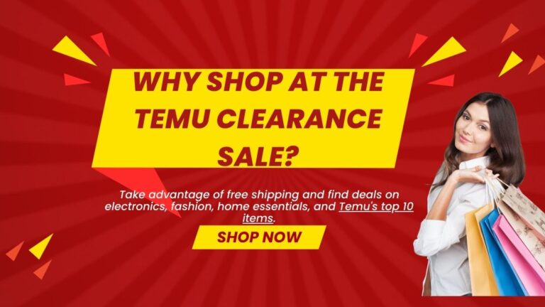 Temu Clearance Sale 2024: Save Big with Free Shipping and Discounts