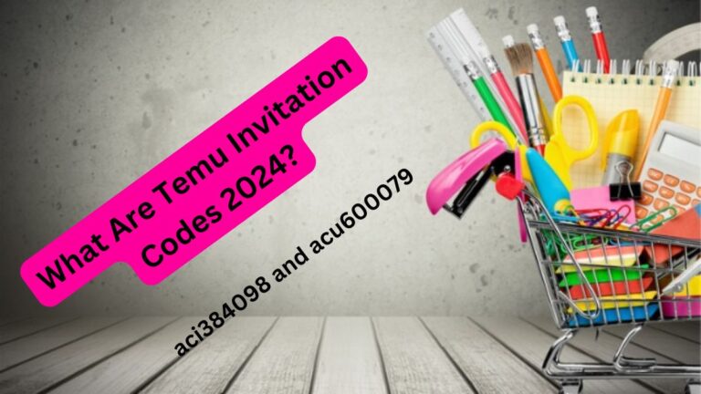 2024 Temu Invitation Codes (aci384098, acu600079): Get $100 Off, 20% Cashback & Free Shipping