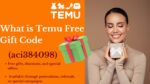 Temu Free Gift Code (aci384098) 2024: How To Get Free Stuff On Temu