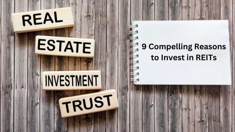 9 Reasons Why You Should Invest in REITs: Are REITs a good investment ...