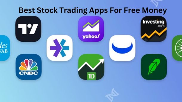 7 Best Stock Trading Apps For Free Money: Top Picks For 2025