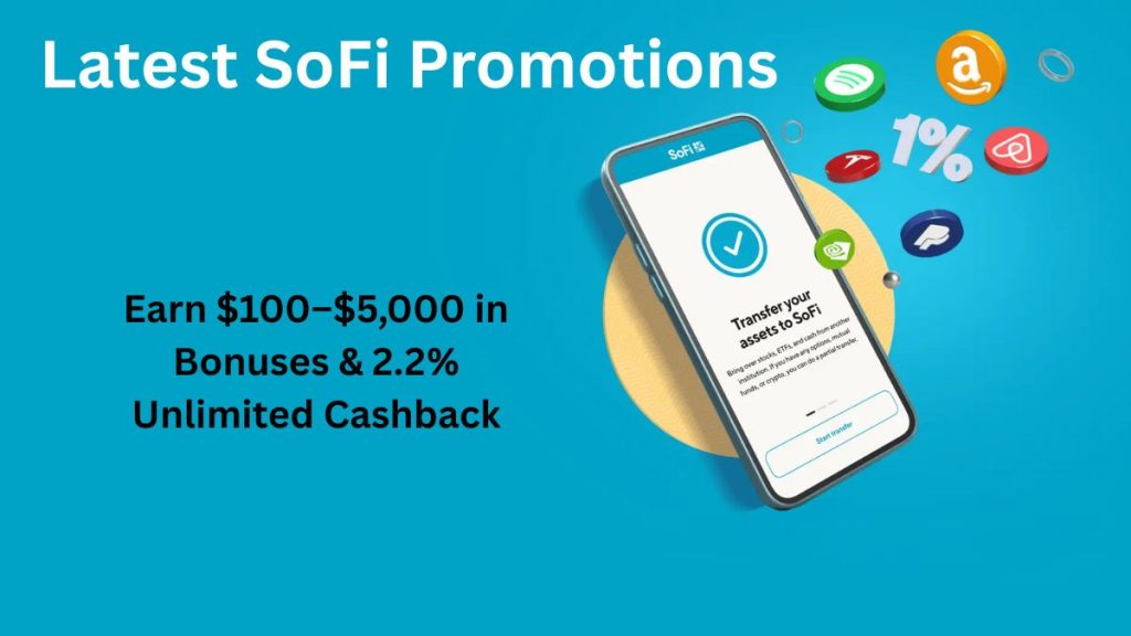 7 Latest SoFi Promotions (2025): Earn $100–$5,000 in Bonuses & 2.2% ...