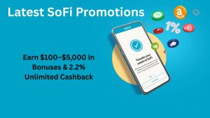 7 Latest SoFi Promotions (2025): Earn $100–$5,000 in Bonuses & 2.2% ...